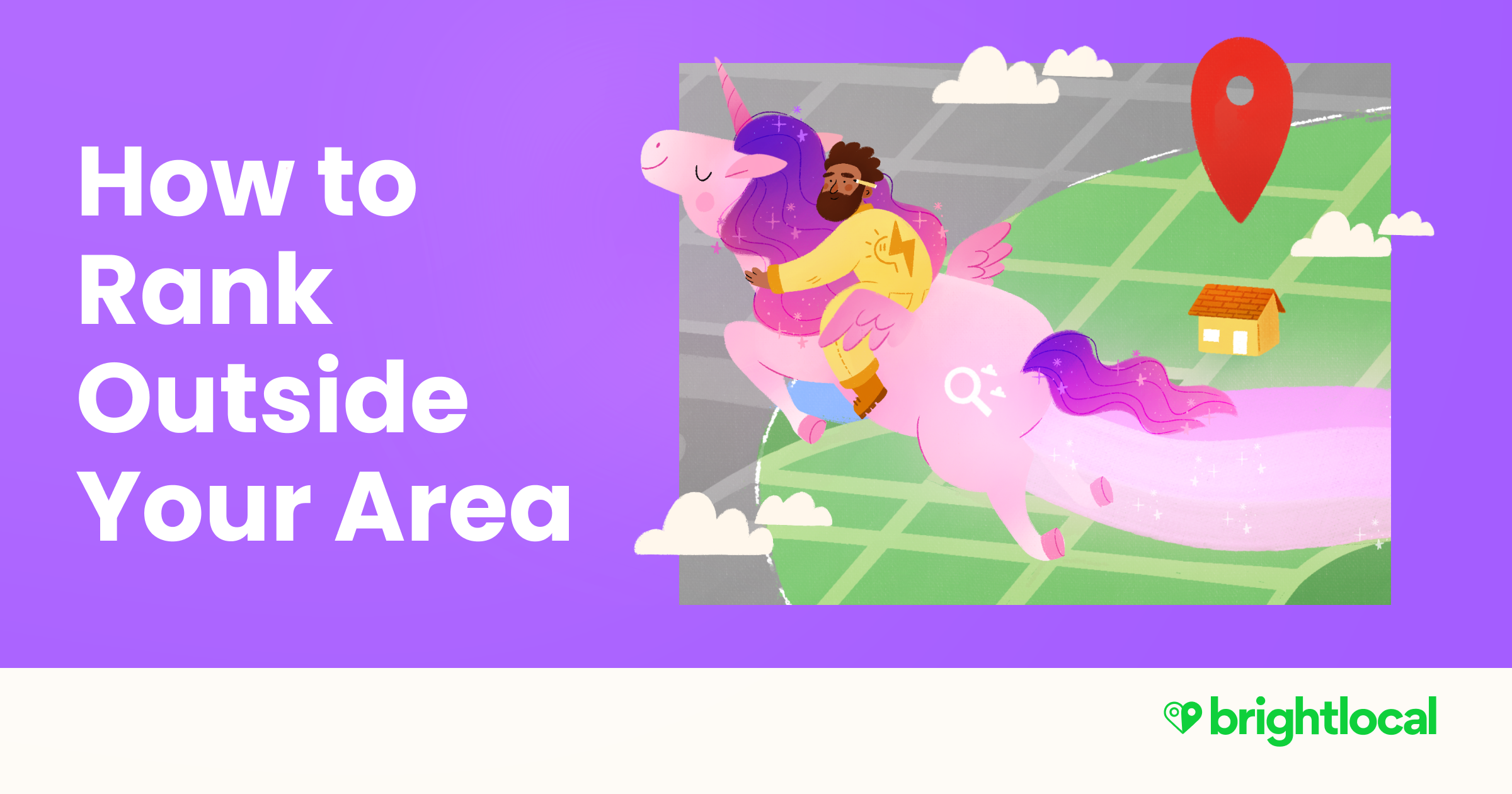 The Truth: How to Rank Outside Your Area - BrightLocal